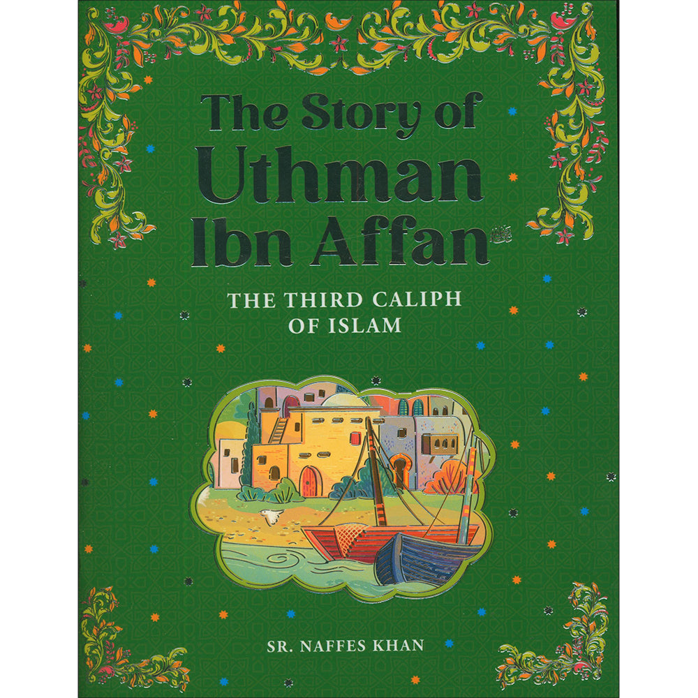 Uthman Ibn Affan: The Third Caliph of Islam: Nafees Khan: 9788178987118: Book: Noorart