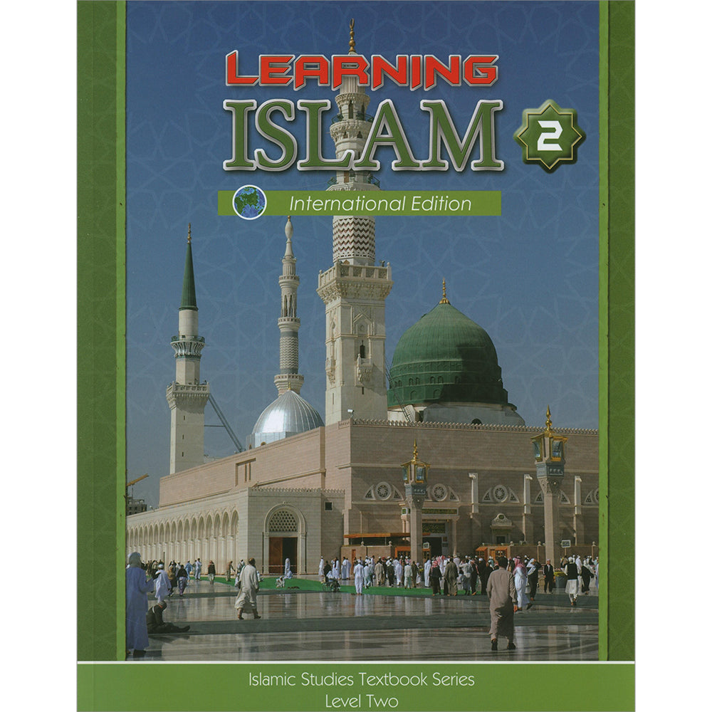 Learning Islam Textbook: Level 2 (8th Grade, Weekend/International Edi