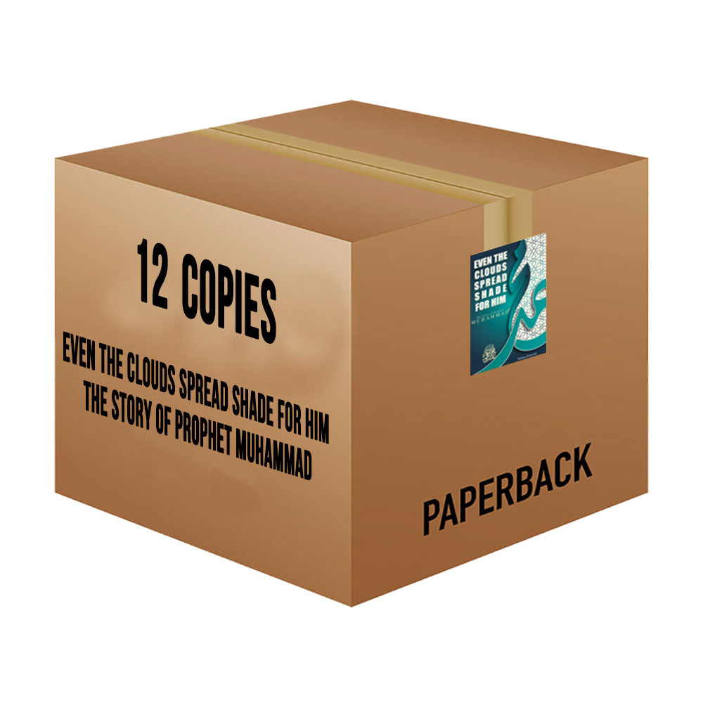 Even the Clouds Spread Shade for Him: The Story of Prophet Muhammad (1