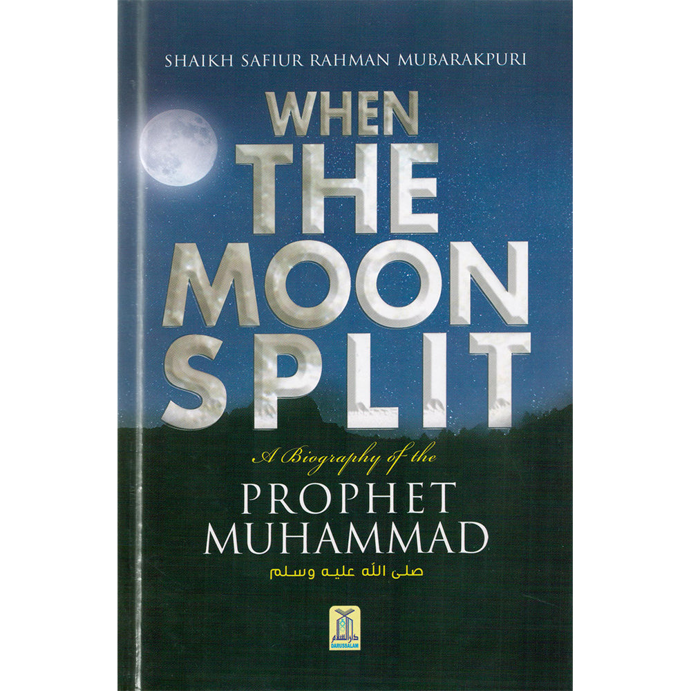 When the Moon Split (Hardcover,Full Color Edition): Safi Ar-Rahman Al ...