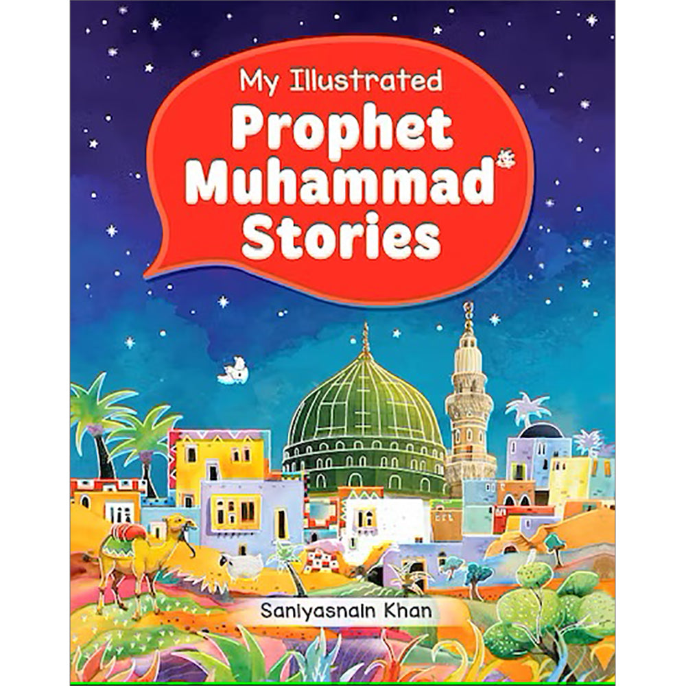 The Prophet Muhammad Stories for Children: Saniyasnain Khan ...