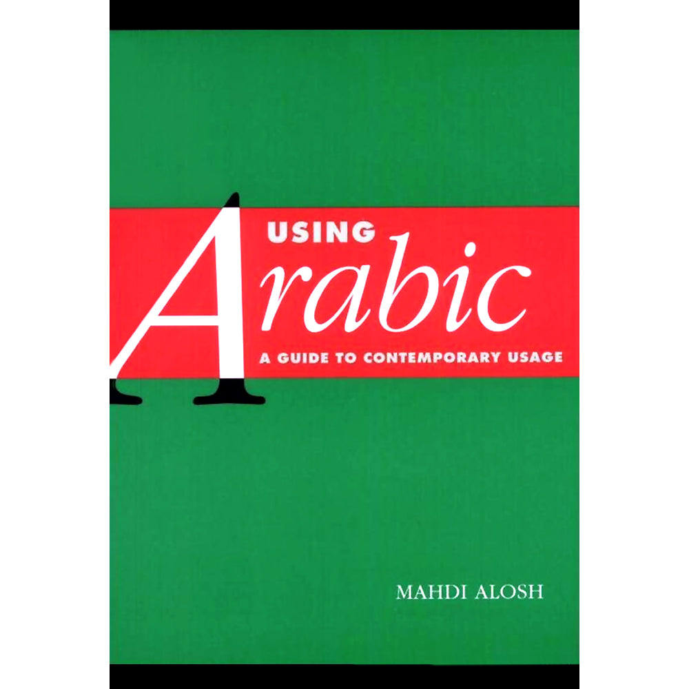 Using Arabic: Mahdi Alosh: 0521648327: Book: Noorart