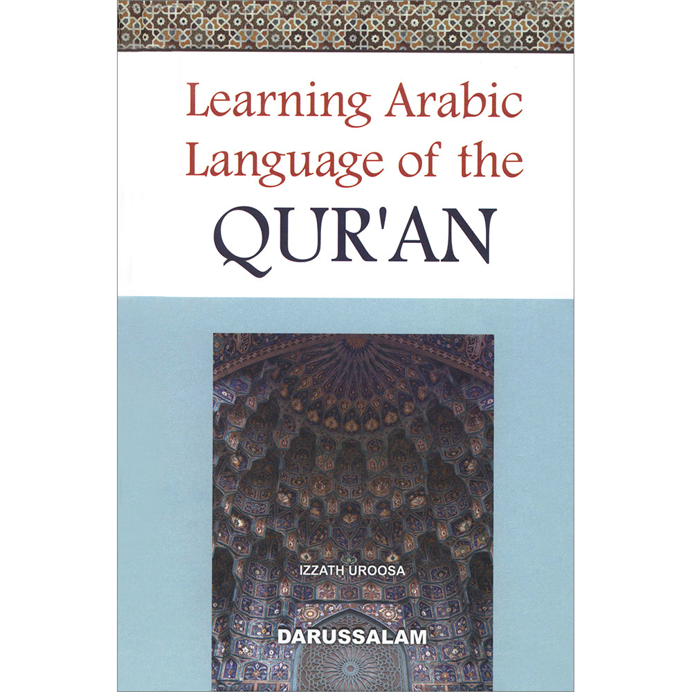 Learning Arabic - Language of the Qur'an: Izzath Uroosa: 9786035000659 ...