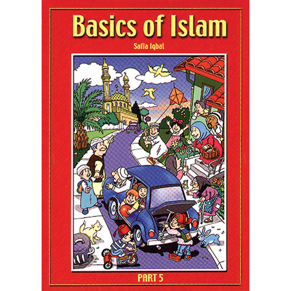 Basics of Islam: Part 5: Safia Iqbal: 8171819195: Noorart