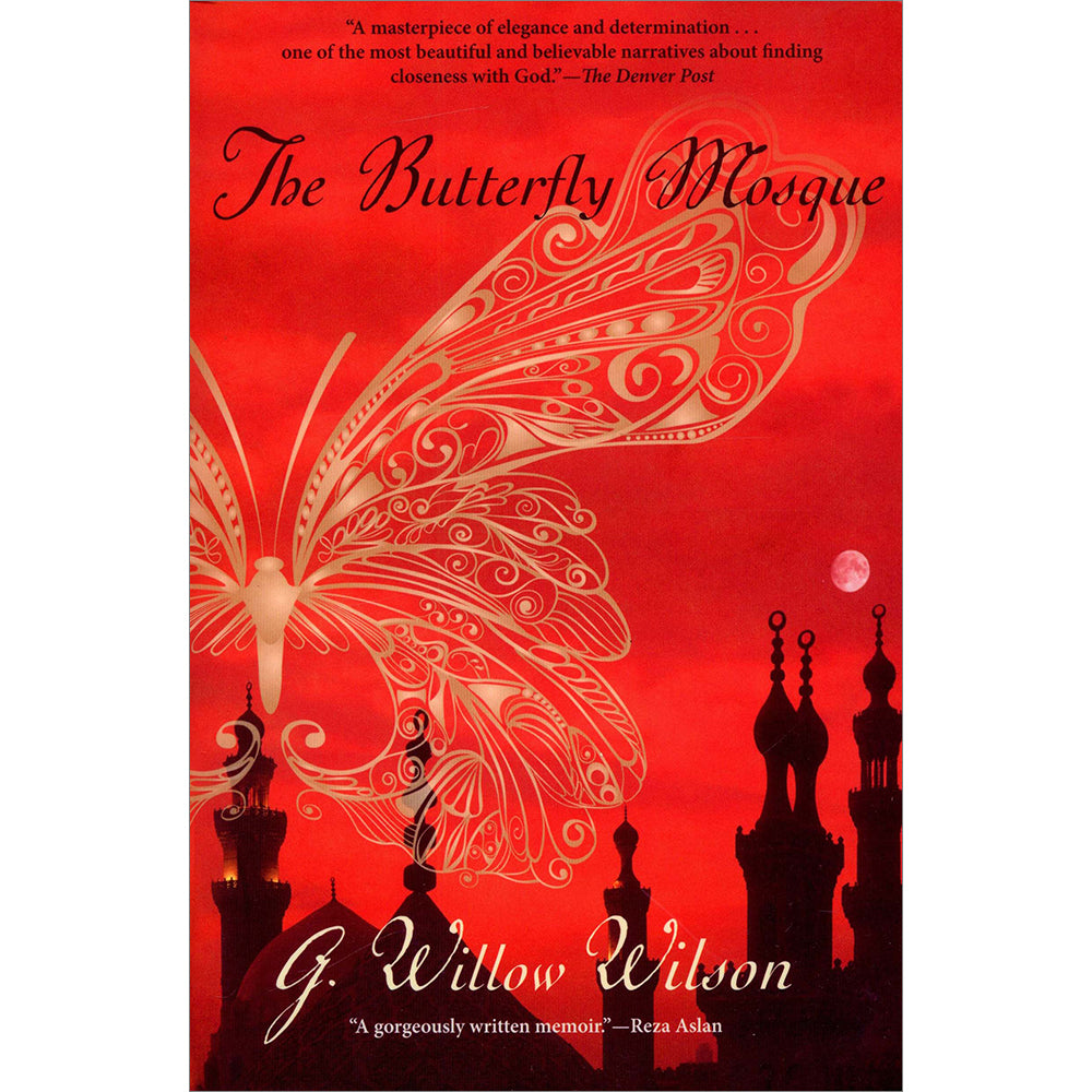 The Butterfly Mosque: A Young American Woman's Journey to Love and ...