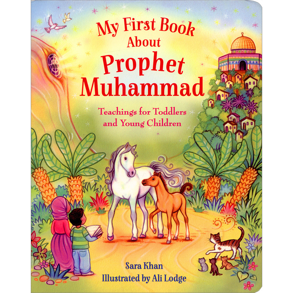My First Book About Prophet Muhammad: Sara Khan: 9780860377023: Book ...