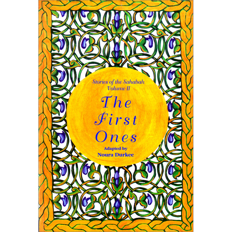 The Stories of the Sahaba - The First Ones: Volume 2 | Book